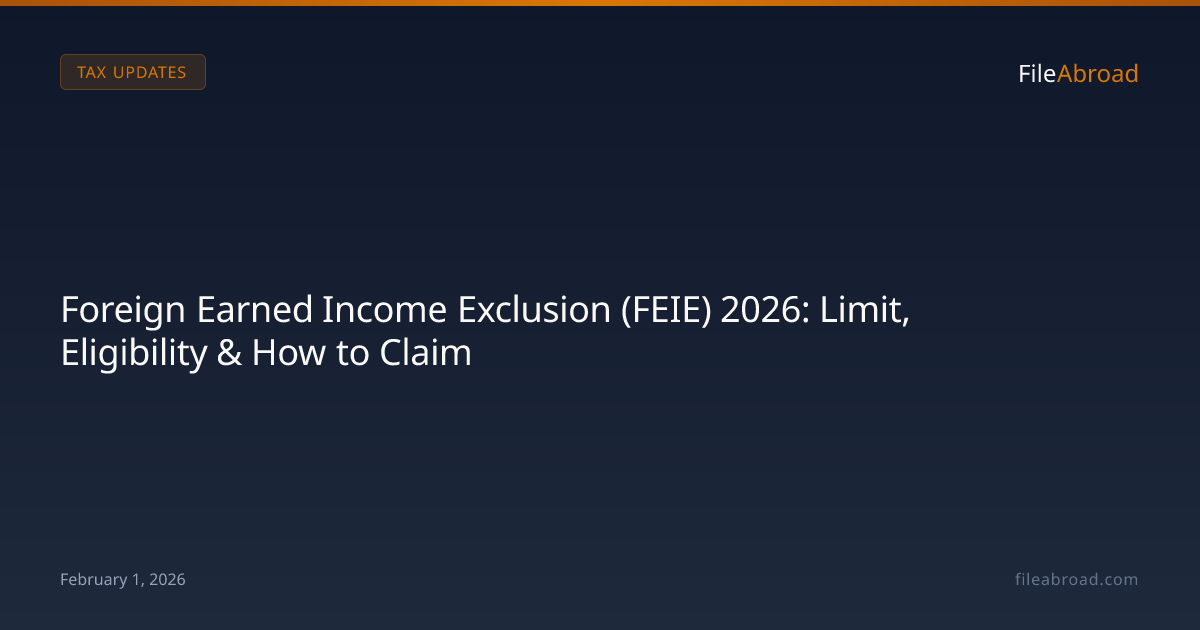 Foreign Earned Income Exclusion (FEIE) 2026: Limit, Eligibility & How ...